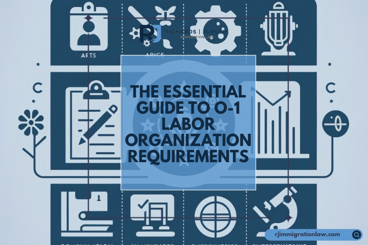 The Essential Guide to O-1 Labor Organization Requirements